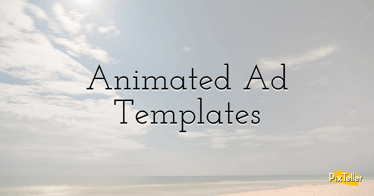 Free Animated Ad Templates - PixTeller
