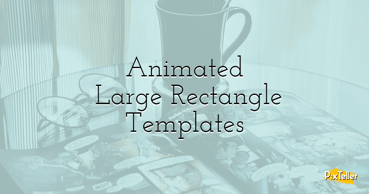 Customizable Animated Large Rectangle Templates - PixTeller