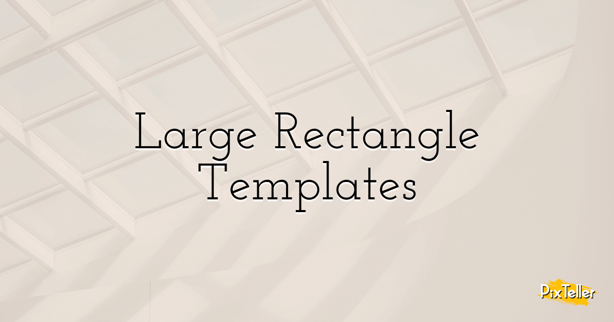 Custom Large Rectangle Templates - PixTeller